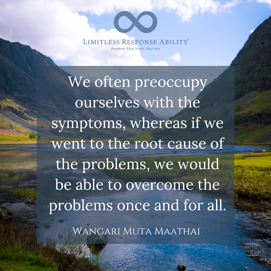 Focus on root cause not symptoms to overcome problems – Awaken Your ...